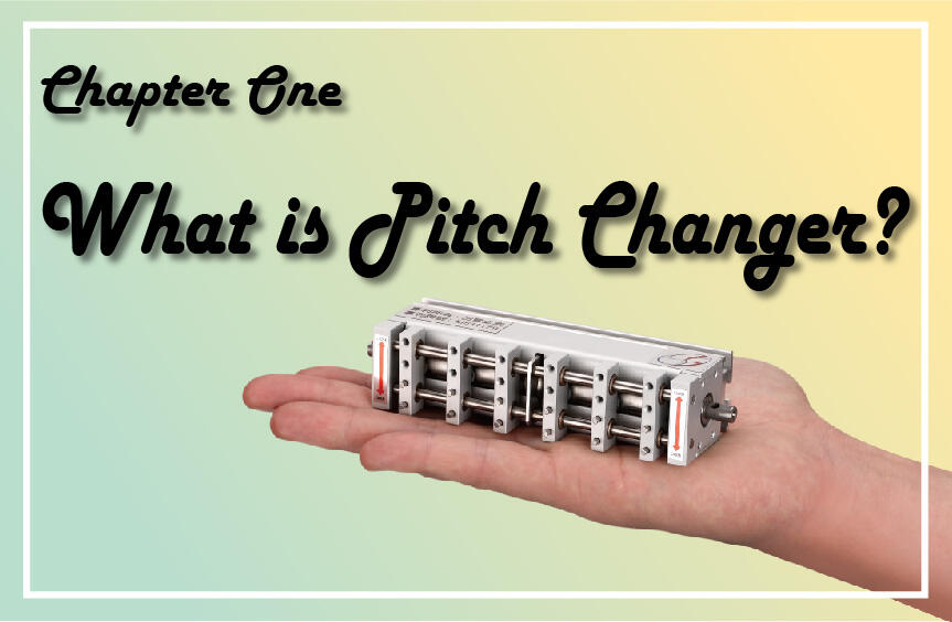 What is Pitch Changer? (1) - KOGA AUTOMATION CORPORATION